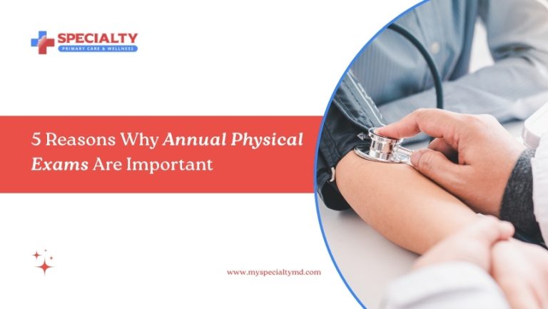 5 Reasons Why Annual Physical Exams Are Important